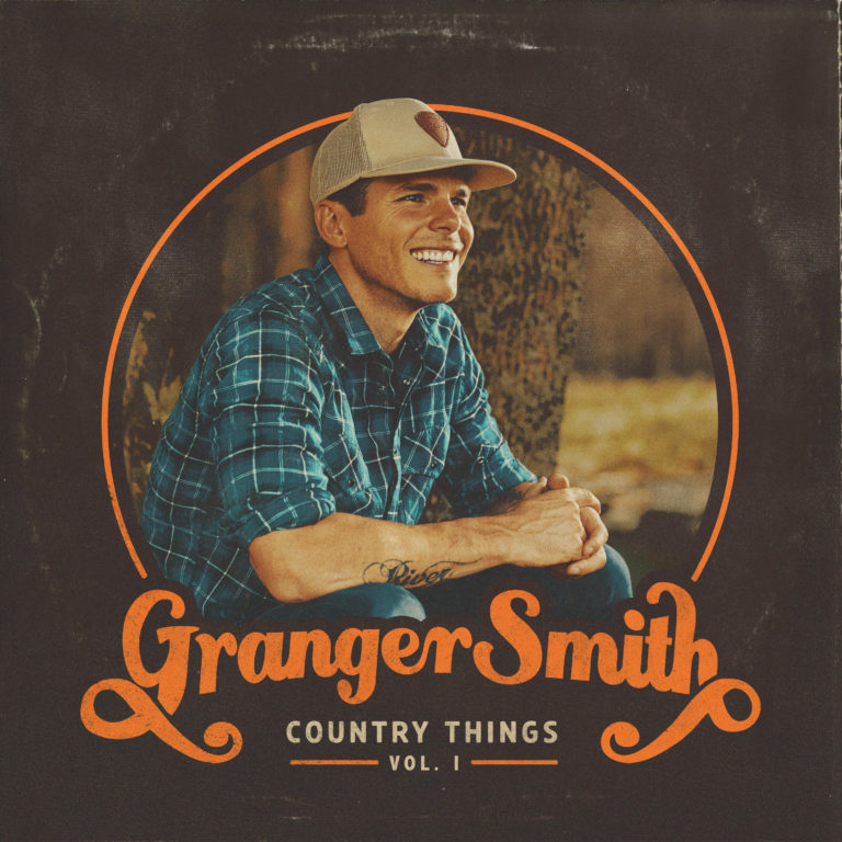 GRANGER SMITH ANNOUNCES TWO PART STUDIO ALBUM, COUNTRY THINGS, VOL. 1 ...